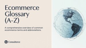85+ Ecommerce Glossary Terms (A - Z) You Need to Know in 2026