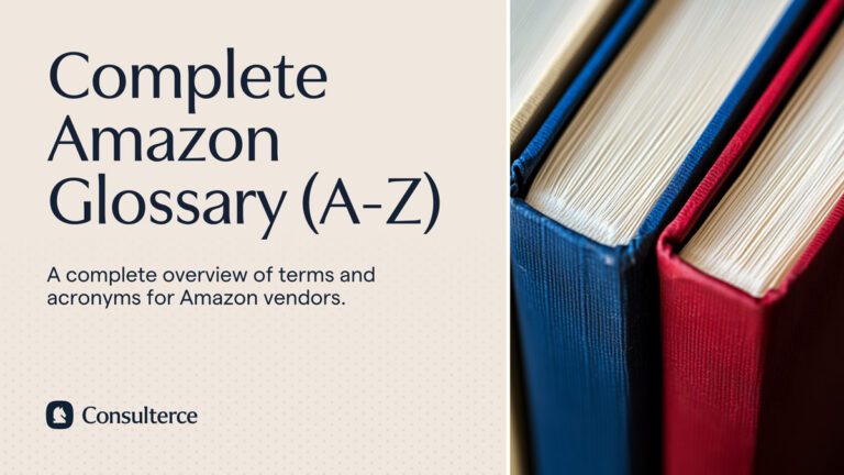 Complete Amazon Glossary (A-Z): 400+ Terms and Acronyms to Know